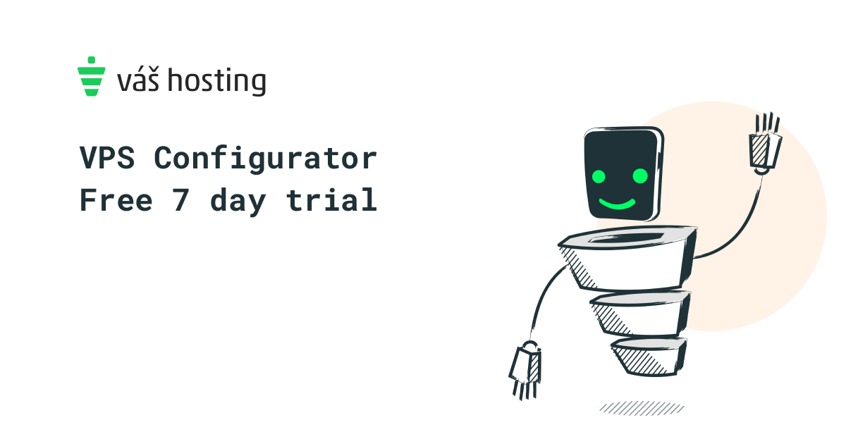 VPS Configurator ️ Free 7 day trial | Váš-Hosting
